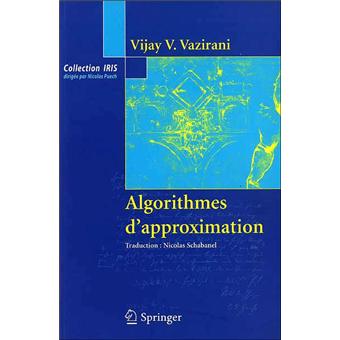 Algorithmes d'approximation - broché - Vazirani Vijay - Achat Livre | fnac