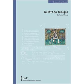Le livre de musique. conferences leopold delisle - broché - Catherine ...