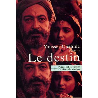 Le Destin Scénario - Poche - Youssef Chahine - Achat Livre | fnac