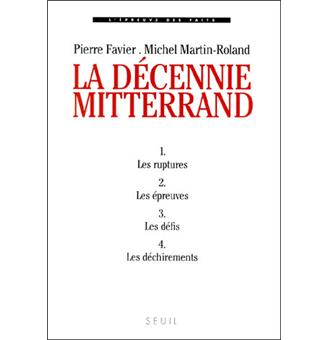 La Décennie Mitterrand (4 volumes sous coffret) coffret - Pierre Favier ...