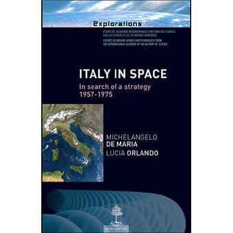 Italy in space In search of a strategy, 1957-1975 - broché ...