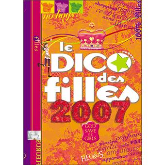 Dico des filles 2007 Edition 2007 - relié - Dominique Alice Rouyer ...