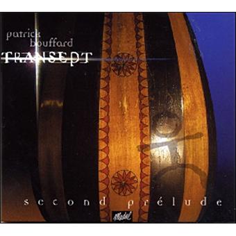 Transept - Second prélude - Patrick Bouffard - CD album - Achat & prix ...