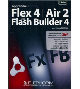 Apprendre Adobe Flex 4 et Air 2 avec Flash Builder 4 1 dvd tutorial seul - Texte lu (CD) - S ...