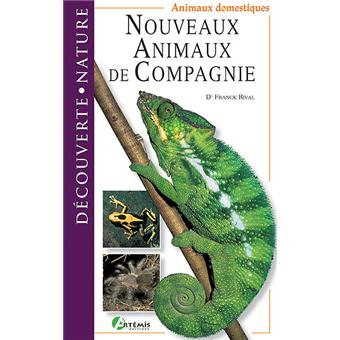 Nouveaux animaux de compagnie - broché - Franck Rival - Achat Livre | fnac