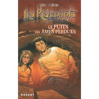 Les revenants - Tome 3 - Le puits des âmes perdues - Jean Molla ...