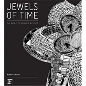 Jewels of time The world of women's watches - relié - R. Naas - Achat ...