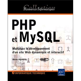 PHP et MySQL Maîtrisez le développement d'un site web dynamique et ...
