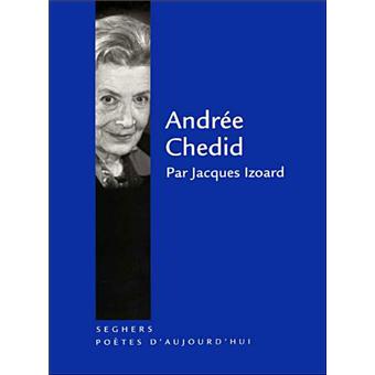 Andrée Chedid - nouvelle édition - broché - Jacques Izoard - Achat ...