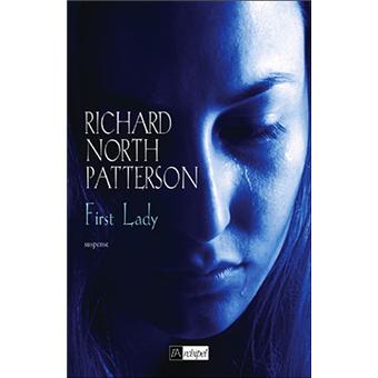 First lady - broché - Richard North Patterson - Achat Livre | fnac