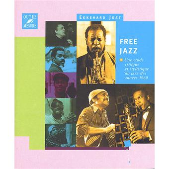 Free jazz ekkehard jost - broché - EKKEHARD JOST - Achat Livre | fnac