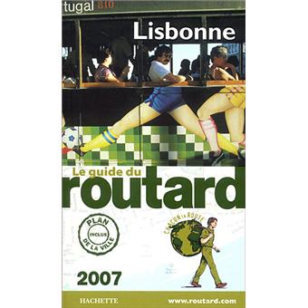 Le Routard Lisbonne Edition 2007 - broché - Collectif - Achat Livre | fnac