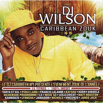 DJ Wilson caribbean zouk - Compilation musique antillaise - CD album ...