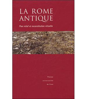 La rome antique. plan-relief et reconstitution virtuelle - Livre CD-ROM ...