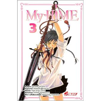 My Hime - Tome 3 - My Hime - Ken-etsu Sato, Noboru Kimura, Hajime Yatate - broché - Achat Livre ...