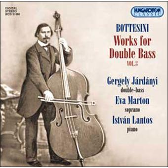 Pièces pour contrebasse, Volume 3 - Giovanni Bottesini - CD album ...