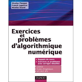 Exercices et problèmes d'algorithmique numérique - broché - Nicolas Sicard, Franck Lepoivre ...