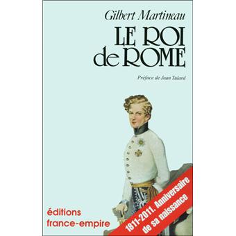Roi de rome - broché - Gilbert Martineau - Achat Livre | fnac