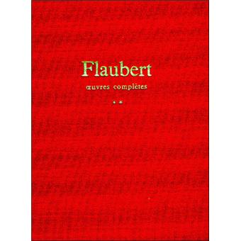 Oeuvres complètes Tome 2 - Gustave Flaubert - Achat Livre | fnac