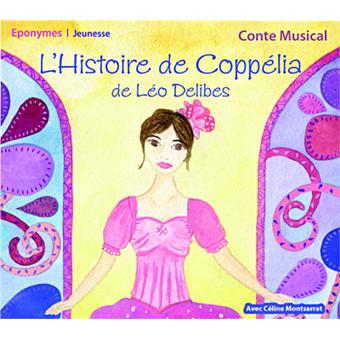 Histoire de Coppelia - Léo Delibes - CD album - Achat & prix | fnac