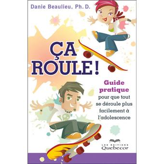 Ca roule ! (Nouvelle édition) Guide pratique pour que tout se déroule ...