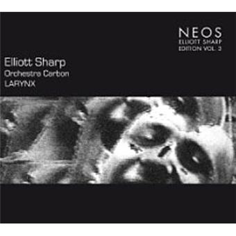 Larynx - Elliott Sharp edition - Volume 3 - Elliott Sharp - CD album ...