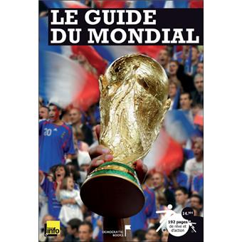 Le Guide du Mondial La coupe du monde de football 2010 - broché ...