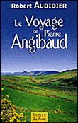Le voyage de Pierre Angibaud - broché - Robert Audidier - Achat Livre ...