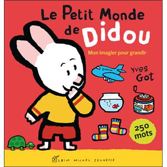 Didou - Mon imagier pour grandir - Le Petit Monde de Didou - Yves Got ...