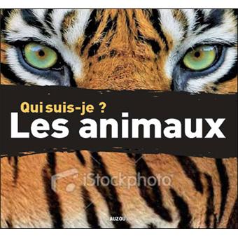 Qui suis-je ? les animaux - cartonné - Collectif - Achat Livre | fnac