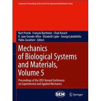 Mechanics of biological systems and materials, volume 5 - relié ...
