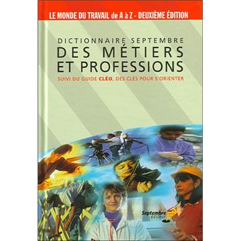 Dictionnaire Septembre des métiers et professions - relié - Denis ...