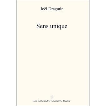 Sens unique - broché - Joël Dragutin - Achat Livre | fnac