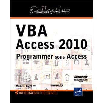 Vba access 2010 Programmer sous Access - broché - Michèle Amelot - Achat Livre | fnac