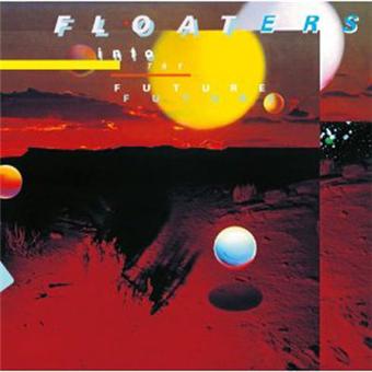 Float into the future - Remasterisé - The Floaters - CD album - Achat ...