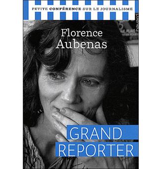 Grand reporter - broché - Florence Aubenas - Achat Livre | fnac