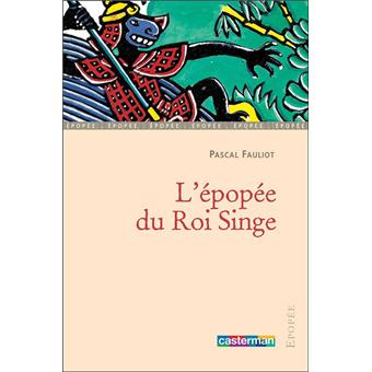 L'epopee du roi singe - cartonné - Pascal Fauliot - Achat Livre | fnac