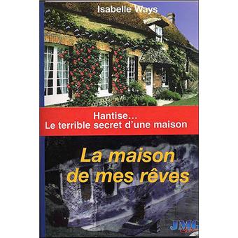 La maison de mes rêves - broché - Isabelle Ways - Achat Livre | fnac