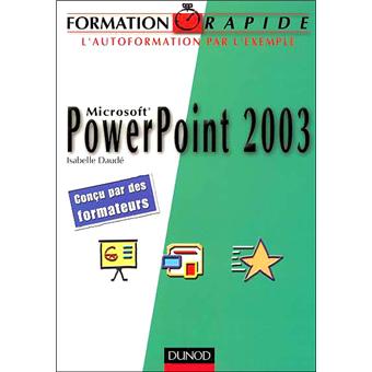 Microsoft powerPoint 2003 - broché - Isabelle Daudé - Achat Livre | fnac