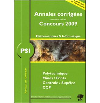 Mathématiques et informatique PSI : corrigés Edition 2009 - broché ...