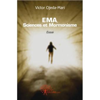 Ema, sciences et mormonisme - broché - Victor Ojeda-Mari - Achat Livre ...