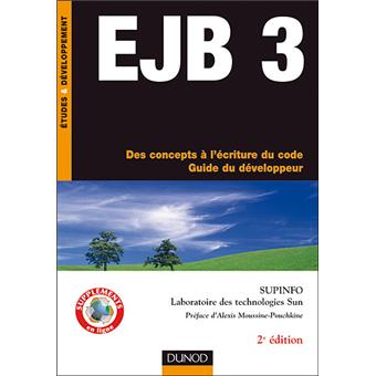 EJB 3, des concepts à l'écriture du code Guide du développeur - broché ...