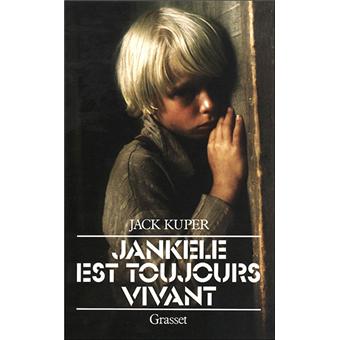 Jankele est toujours vivant - Jack Kuper - Achat Livre | fnac