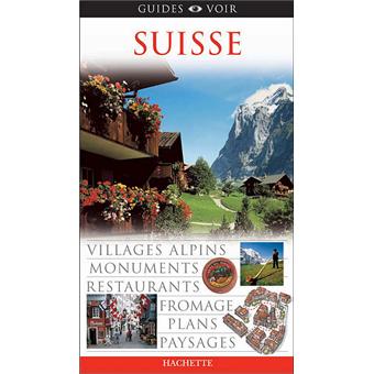Guide Voir Suisse - broché - Collectif - Achat Livre | fnac