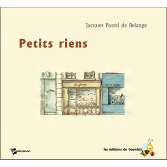 Petits riens - broché - Postel De Belange - Achat Livre | fnac