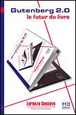 Gutenberg 2.0, le futur du livre, les nouveaux usages - broché - Lorenzo Soccavo - Achat Livre ...