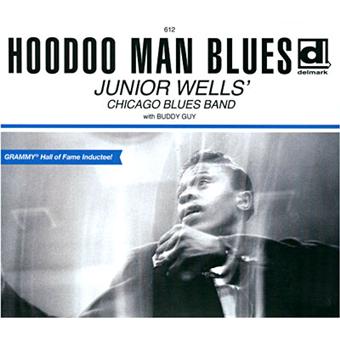 Hoodoo man blues/digipack/inclus titre bonus - Junior Wells - CD album ...