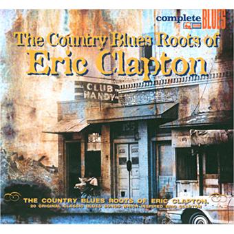 Blues roots of - Eric Clapton - CD album - Achat & prix | fnac