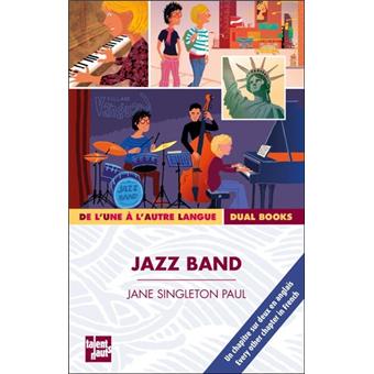 Jazz band Edition bilingue français-anglais - broché - Jane Singleton ...