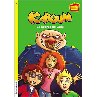 La brigade des sentinelles - Tome 2 - Kaboum le secret de gaia serie ...